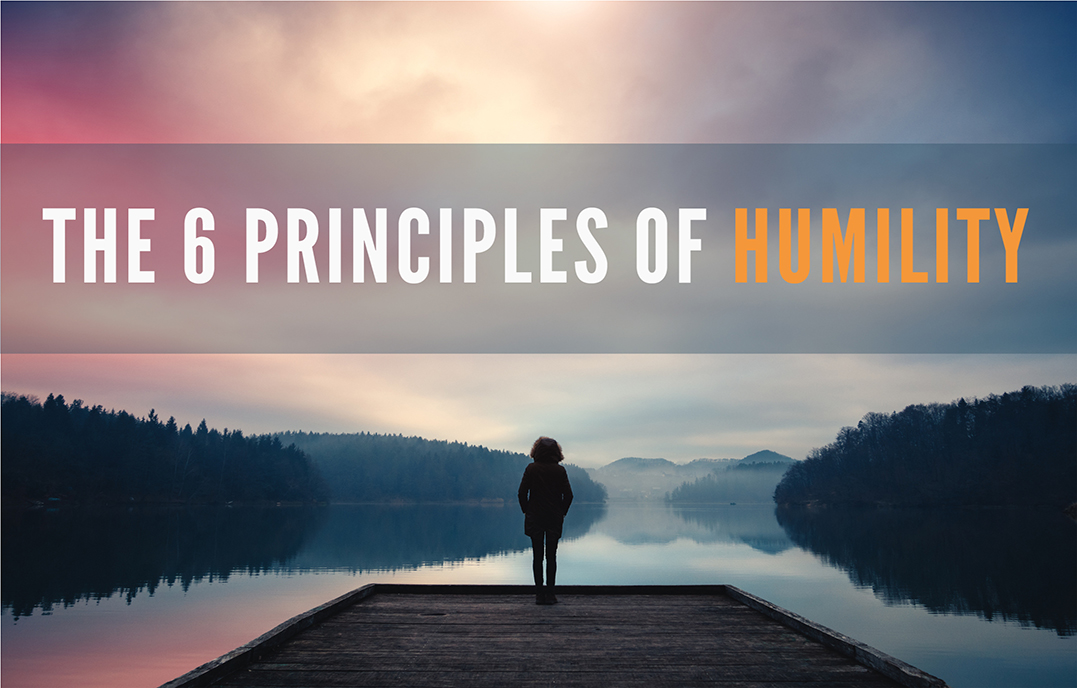 The 6 Principles of Humility, by Dr. Tony Baron | Center for Executive ...