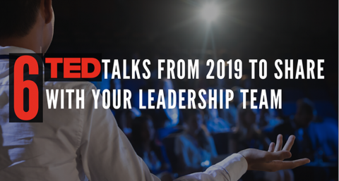 6 TED Talks from 2019 to Share with Your Leadership Team - Center for ...