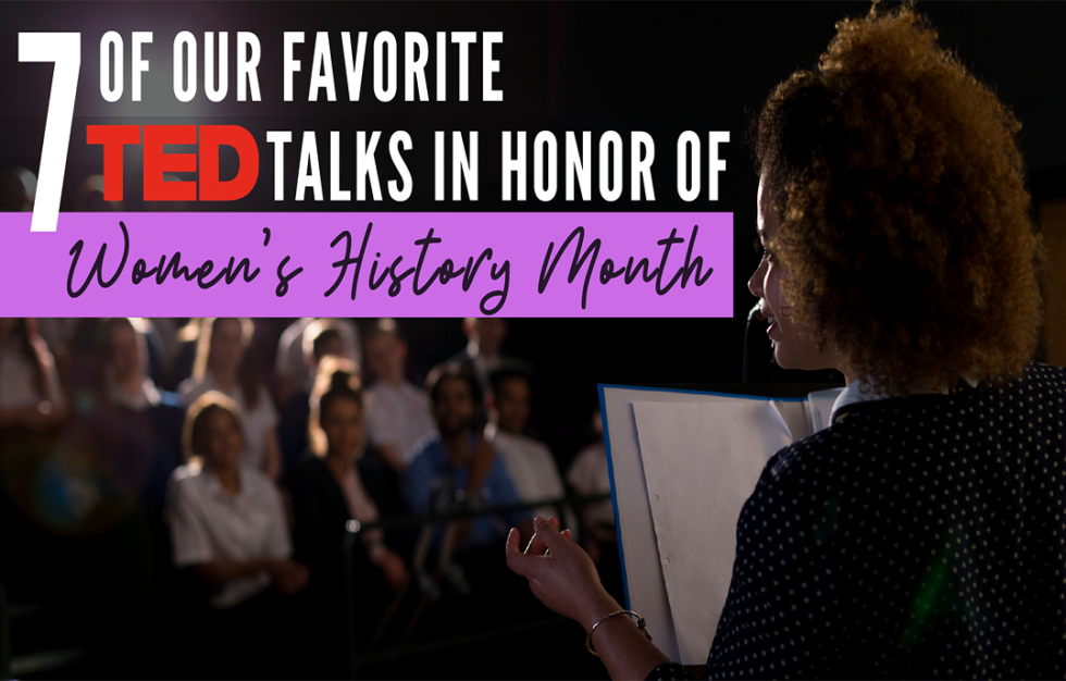 7 of Our Favorite TED Talks in Honor of Women’s History Month - Center ...