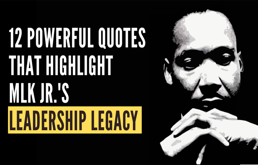 12 Powerful Quotes that Highlight MLK Jr.'s Leadership Legacy - Center ...